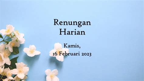 Renungan Harian Hari Ini 16 Februari 2023 Bacaan Injil