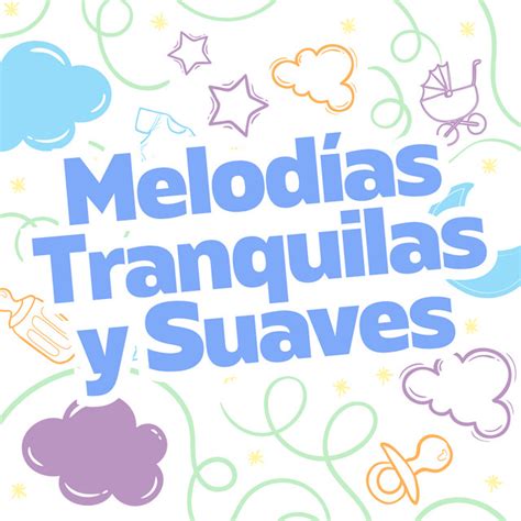 Melodías Tranquilas y Suaves Compilation by Various Artists Spotify