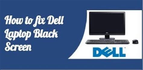 10 Ways To Fix A Dell Laptop Black Screen On Windows 11 10