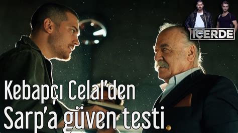 İçerde Kebapçı Celal den Sarp a Güven Testi YouTube