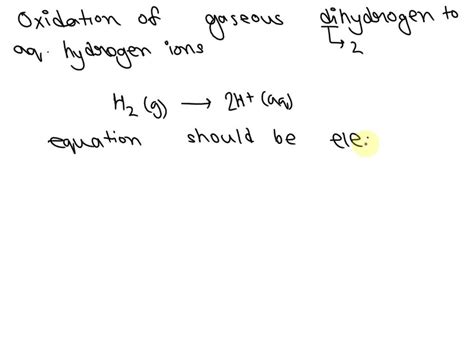 SOLVED Write Balanced Half Reaction Describing The Oxidation Of