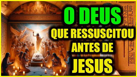 A ressurreição dos mortos antes de JESUS YouTube