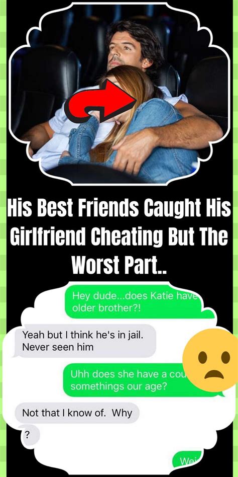 His Best Friends Caught His Girlfriend Cheating But The Worst Part Girlfriend Humor Witty