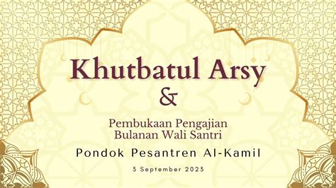 LIVE Khutbatul Arsy Dan Pembukaan Pengajian Bulanan Wali Santri II
