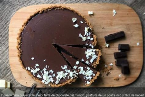 7 Pasos Para Preparar La Mejor Tarta De Chocolate Del Mundo Disfruta