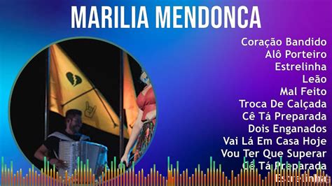 Marilia Mendonca 2024 MIX CD COMPLETO Coração Bandido Alô Porteiro