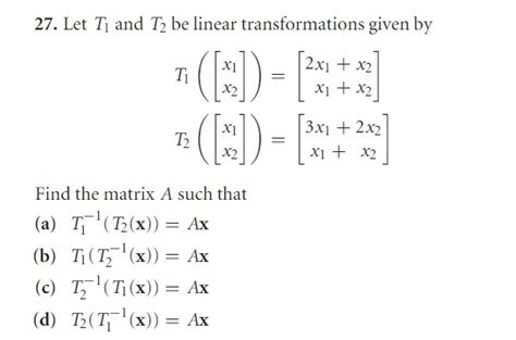 solved 27 let t1 and t2 be linear transformations given by