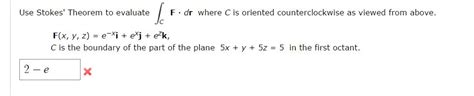 solved use stokes theorem to evaluate integral c f middot
