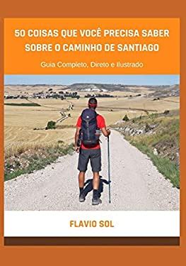 50 Coisas que Você Precisa Saber Sobre o Caminho de Santiago Guia