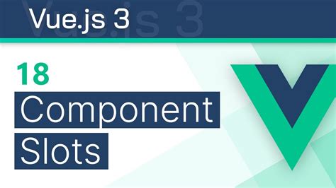 18 Component Slots Vue 3 Options API Tutorial YouTube