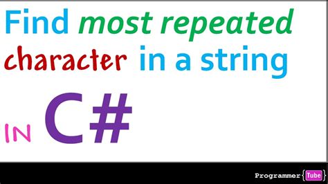 how to find the most repeated character in a string in c youtube