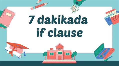 7 dakikada if clause konu anlatımı Kolay İngilizce yds ifclause