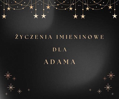 Życzenia imieninowe dla Adama Kartki i obrazki z wierszykami do