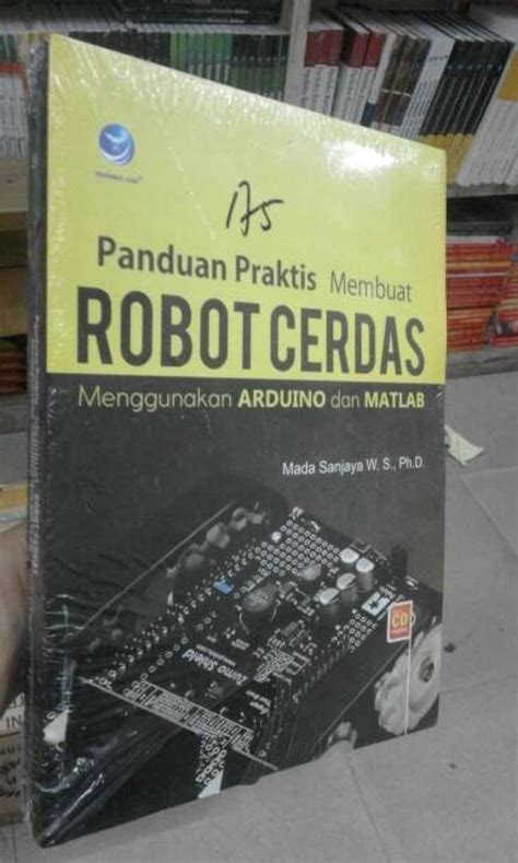 Promo Panduan Praktis Membuat Robot Cerdas Menggunakan Arduino Dan