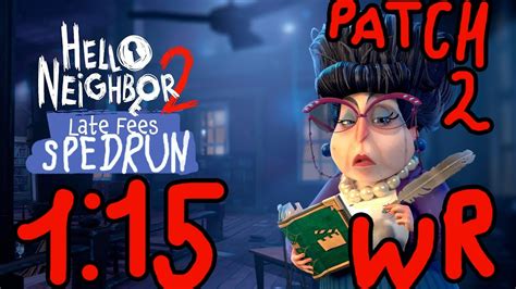 Hello Neighbor Dlc Late Fees Speedrun Any Wr Patch Youtube