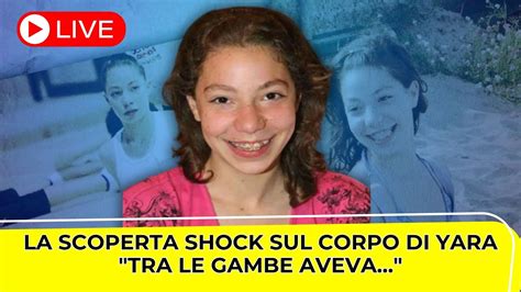 Yara Gambirasio La Rivelazione Sul Corpo Dopo Anni Solo Ora Emerge