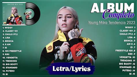 Young Miko Tendencia 2023 Young Miko Lo Más Escuchado 2023 Young