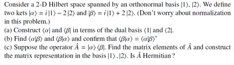 solved consider a 2 d hilbert space spanned by an