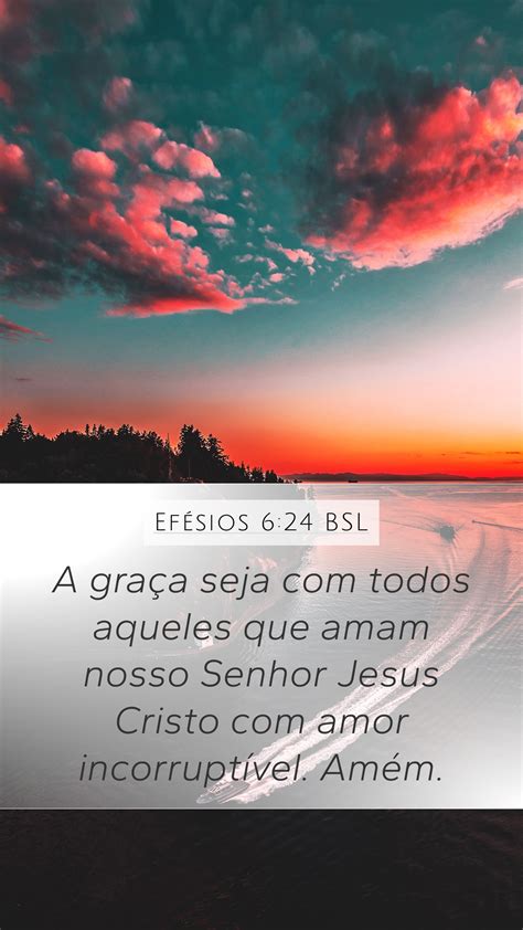Efésios 6 24 BSL Mobile Phone Wallpaper A graça seja todos