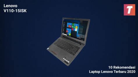 10 Rekomendasi Laptop Lenovo Terbaru 2020 Teknodaim