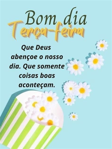 Bom dia Bom dia terça Boa dia terça feira Terça feira abençoada