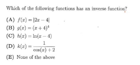 Solved Which Of The Following Functions Has An Inverse Chegg