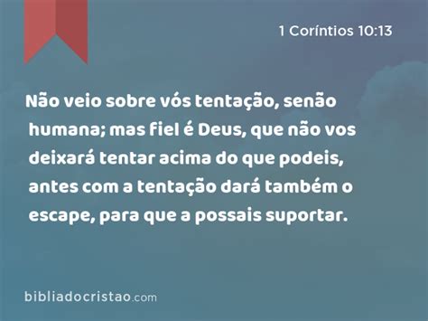 1 Coríntios 10 13 Não veio sobre vós tentação senão humana mas fiel