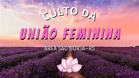 CULTO DA UNIÃO FEMININA IPAD MINISTÉRIO RESTAURAÇÃO ÁREA SÃO BORJA