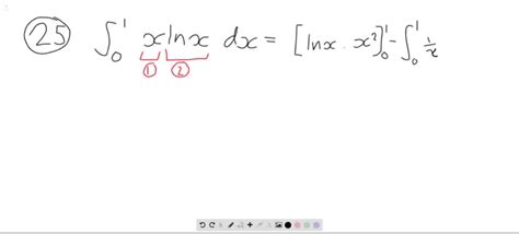 solved evaluate the integrals without using tables ∫0 1 x lnx d x