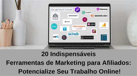 20 Indispensáveis Ferramentas de Marketing para Afiliados Potencialize