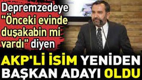 Depremzedeye Önceki evinde duşakabin mi vardı diyen AKPli isim yeniden