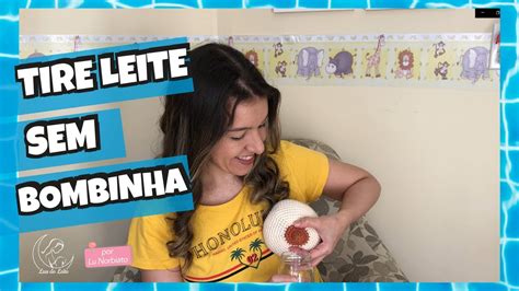 COMO TIRAR LEITE DO PEITO Como Fazer Ordenha Manual Das Mamas YouTube