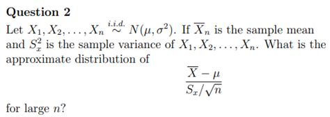 solved question 2 let x1 x2 … xn∼ i i d n μ σ2 if xˉn is