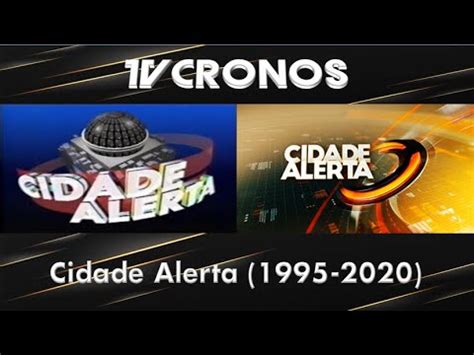 Cronologia De Vinhetas Do Cidade Alerta Youtube