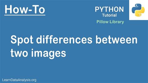 How To Compare Two Images And Display The Differences Using Python