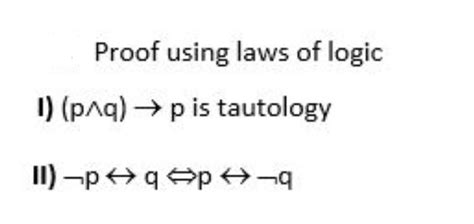 answered proof using laws of logic i paq → p… bartleby