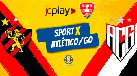 Sport X Atl Tico Go Ao Vivo Pela S Rie B Do Campeonato Brasileiro
