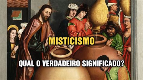 Misticismo Qual O Verdadeiro Significado YouTube