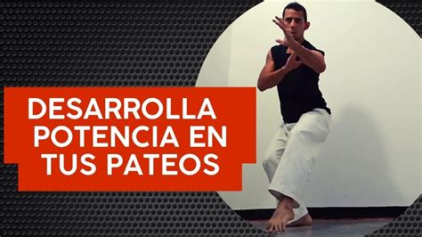 Ejercicios Para Fortalecer Las Piernas Y Potencia En Pateos