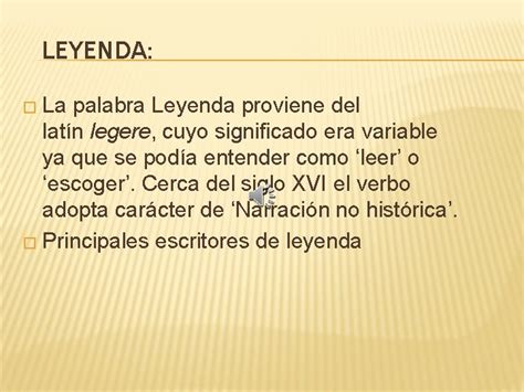 LA LEYENDA LEYENDA La Palabra Leyenda Proviene Del