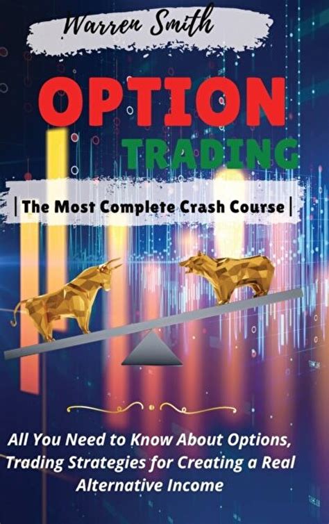Warren Smith Options Trading The Most Complete Crash Course All You