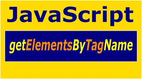 etiqueta getelementsbytagname javascript ejemplo youtube