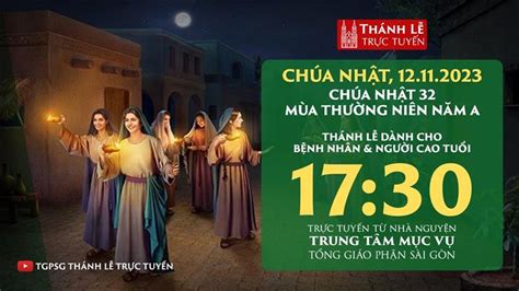 TGP SÀI GÒN Thánh lễ trực tuyến 17 30 Chúa nhật 32 mùa Thường niên