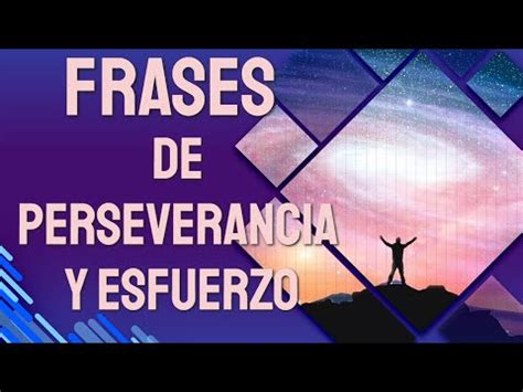 Las 20 mejores frases de esfuerzo y constancia para alcanzar el éxito