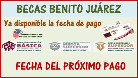 Cu Ndo Se Espera El Pr Ximo Dep Sito Becas Benito Ju Rez