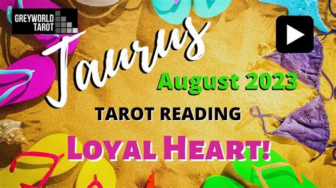 Taurus August Tarot Reading Loyal Heart Youtube