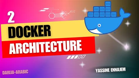 Demystifying Docker Architecture Part Images Containers And More