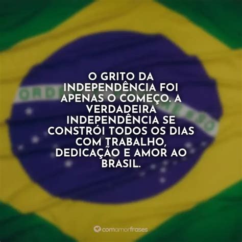 Frases de 7 de Setembro Independência do Brasil Amor Frases