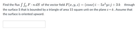 solved find the flux ∬sf⋅nds of the vector field