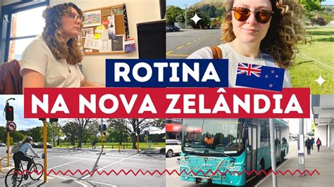 Rotina na Nova Zelândia Como é morar e trabalhar na Nova Zelandia